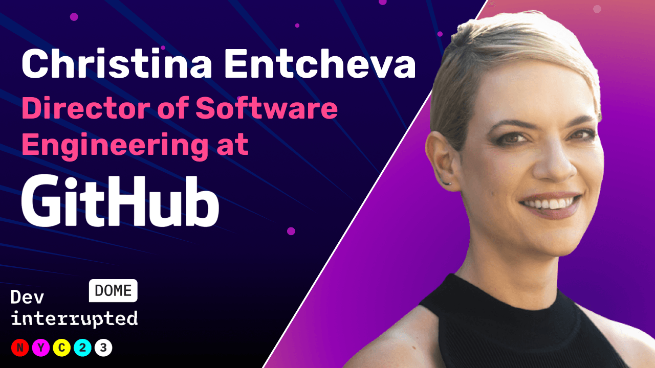 You Are What You Build: Making Your Code More Human w/ GitHub’s Christina Entcheva | Dev ...