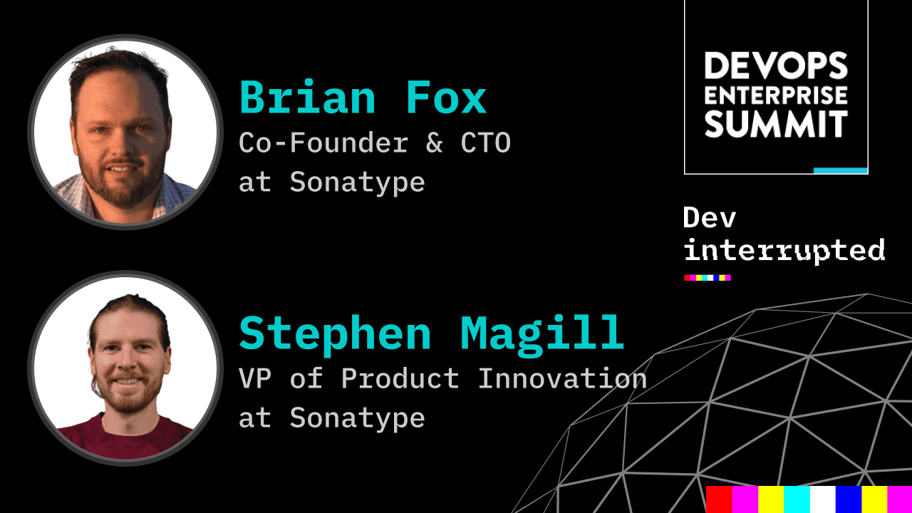 It’s Not Open Source, It’s You. Where Open Source Risk Comes From w/ Sonatype | Dev Interrupted ...