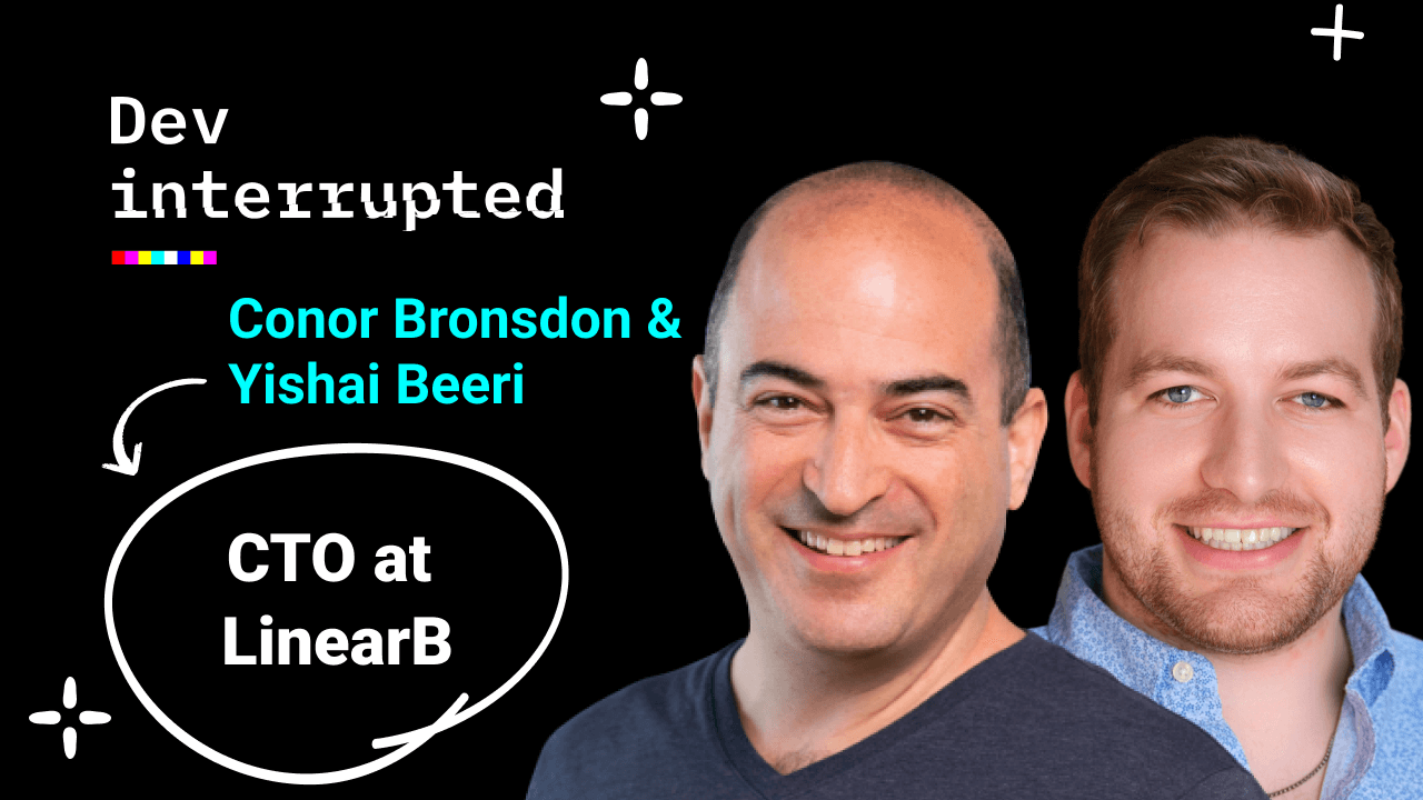 LB Labs: The Magic of Compound Efficiencies in Engineering | Dev Interrupted Powered by LinearB