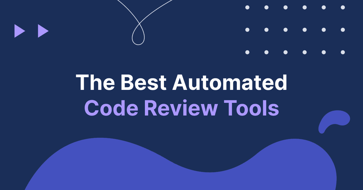 The Best Automated Code Review Tools | LinearB Blog