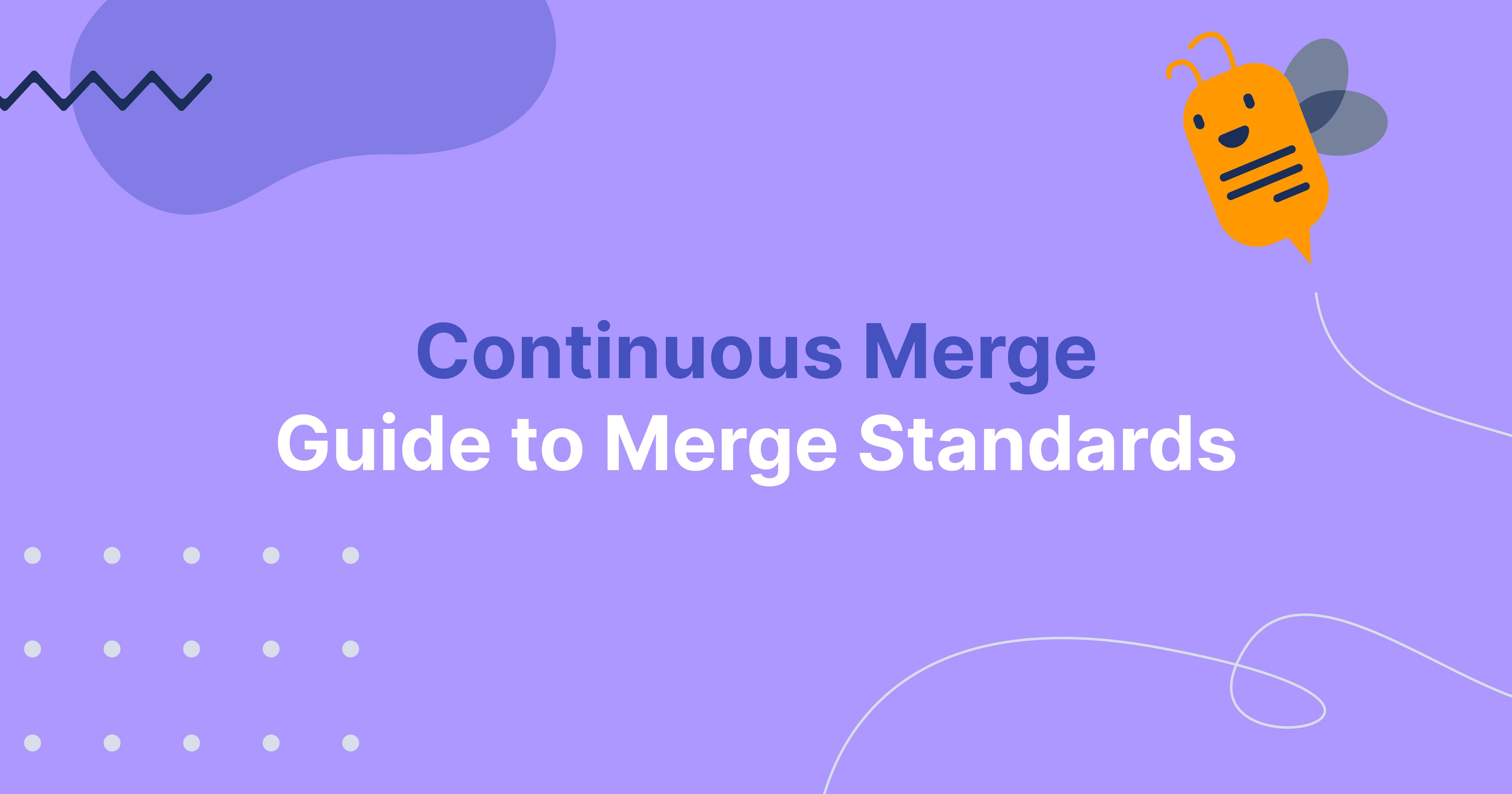 Continuous Merge Guide to Merge Standards | LinearB Blog