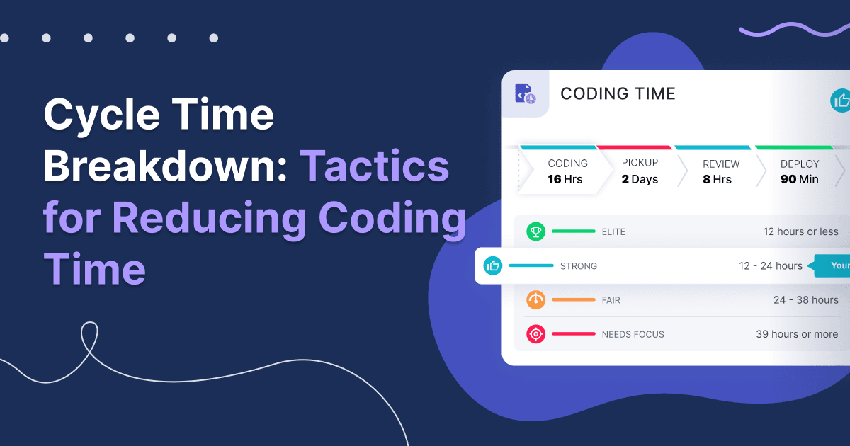 Cycle Time Breakdown: Tactics for Reducing Coding Time | LinearB Blog