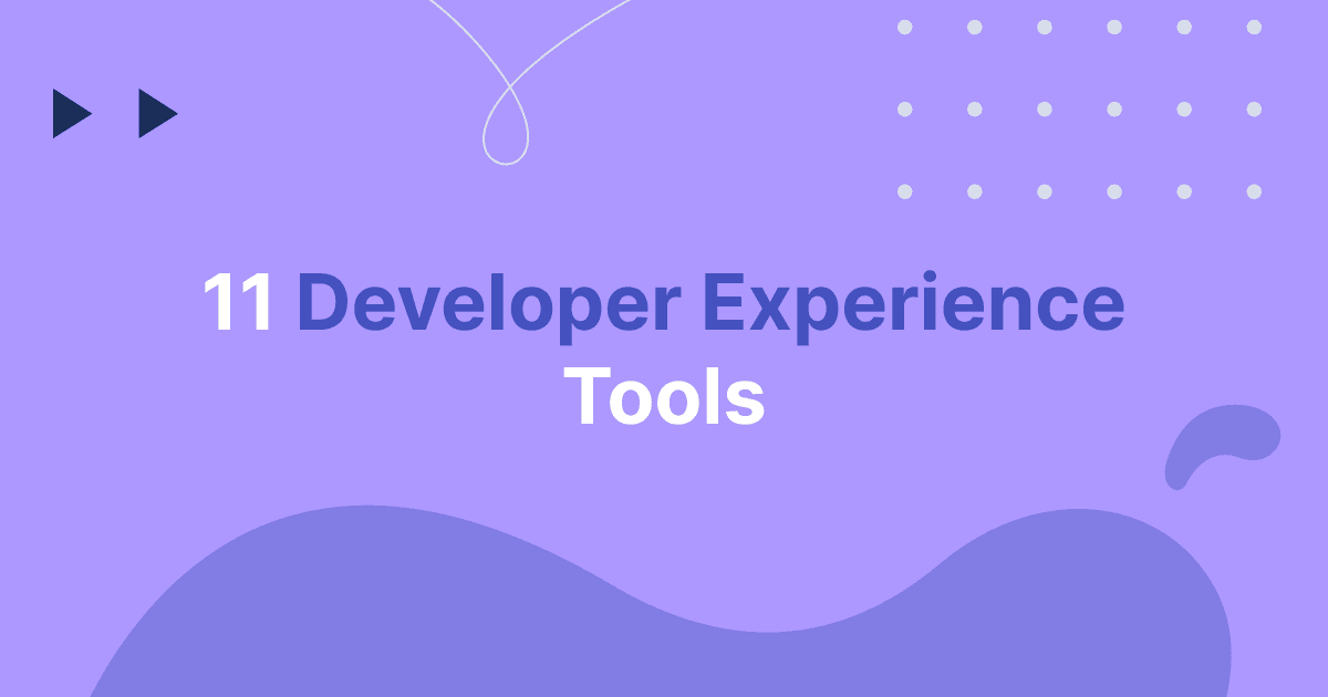 11 Developer Experience Tools | LinearB Blog