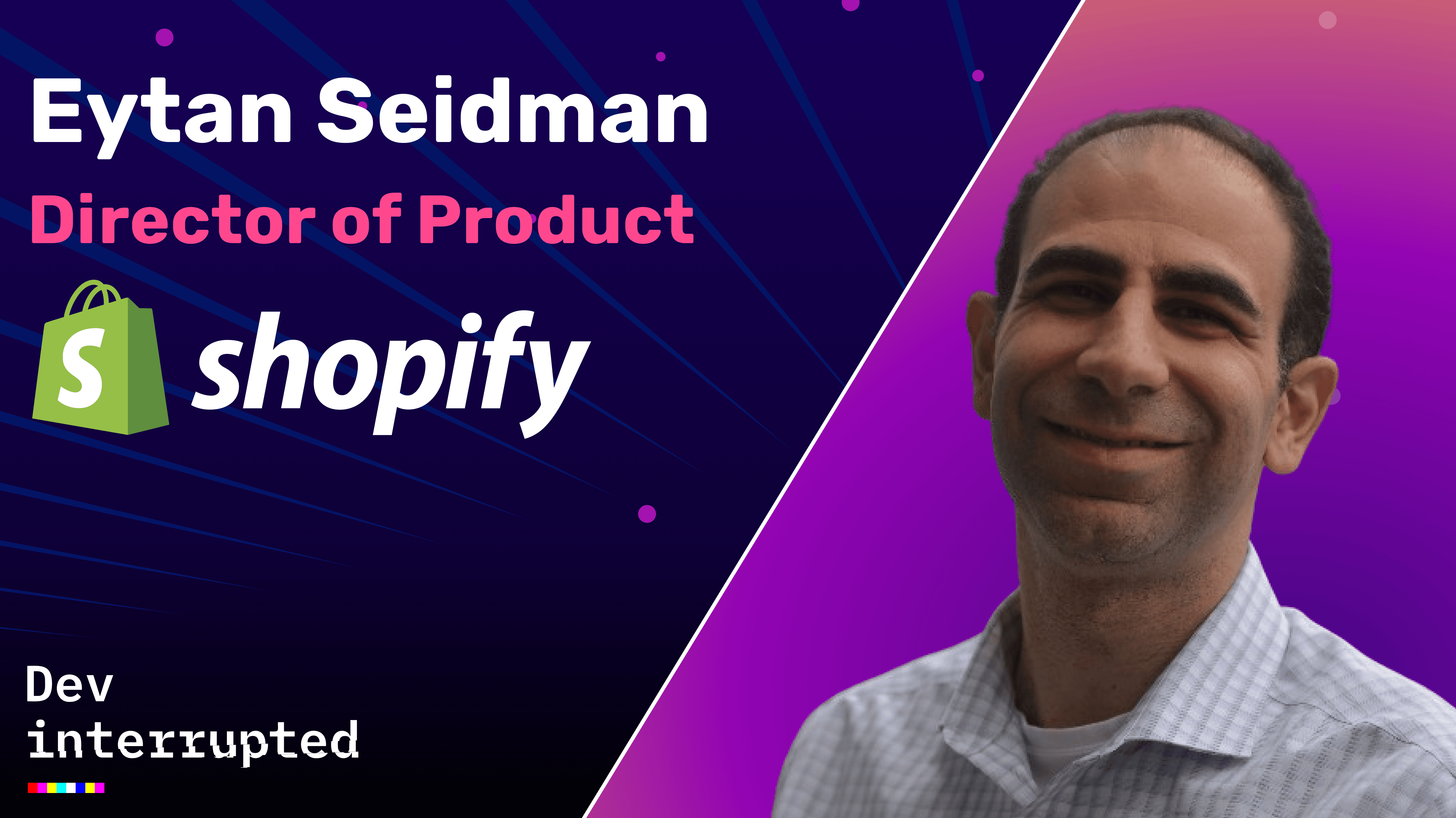 Mastering Developer Experience at Shopify | Dev Interrupted Powered by ...