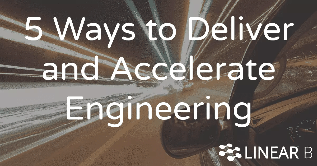 5 Ways to Deliver and Accelerate Engineering Velocity | LinearB Blog