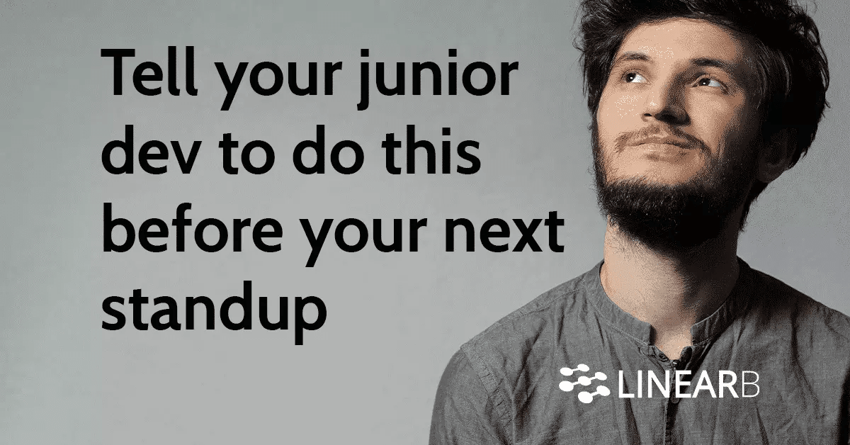 Tell your junior dev to do this before your next stand-up | LinearB Blog